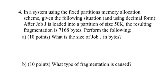 Solved 4 System Using Fixed Partitions Memory Allocation Scheme Given Following Situation