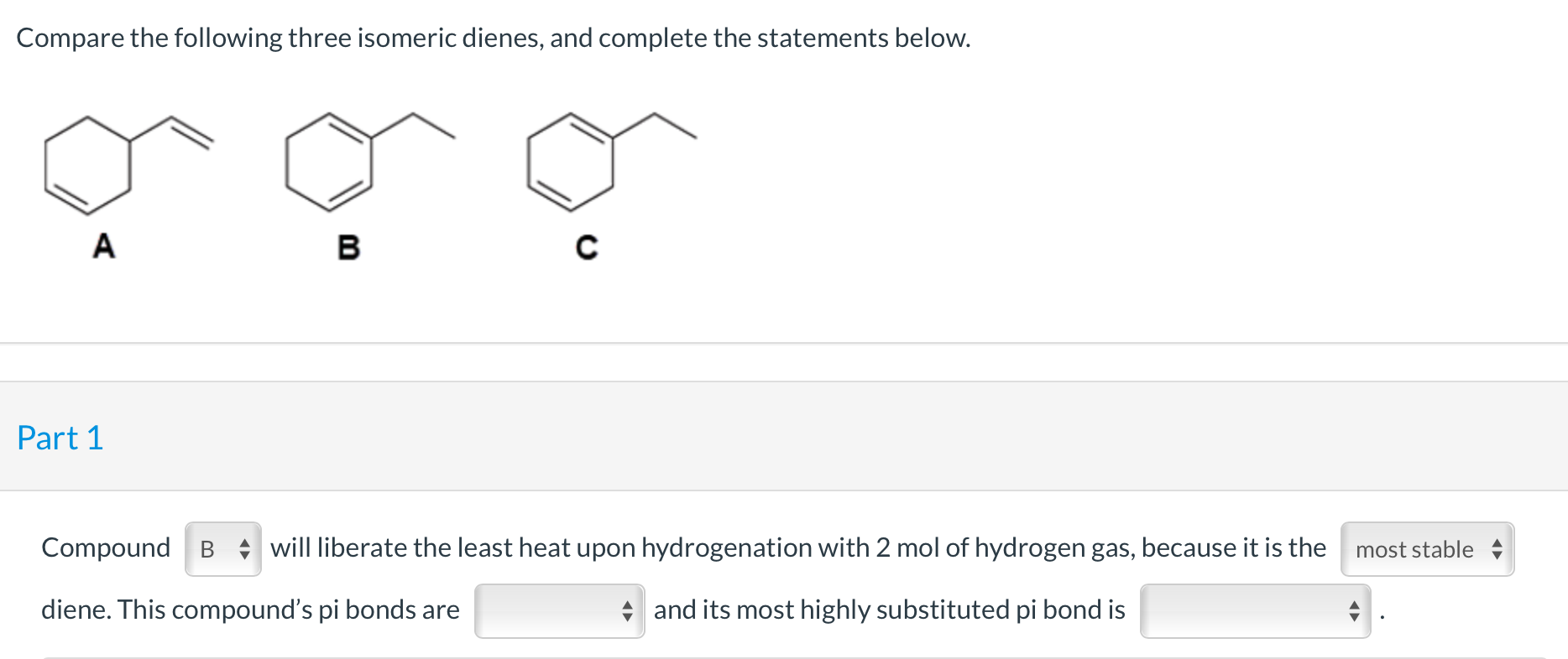 Solved Compare the following three isomeric dienes, and | Chegg.com Solved Compare the following three isomeric dienes, and | Chegg.com