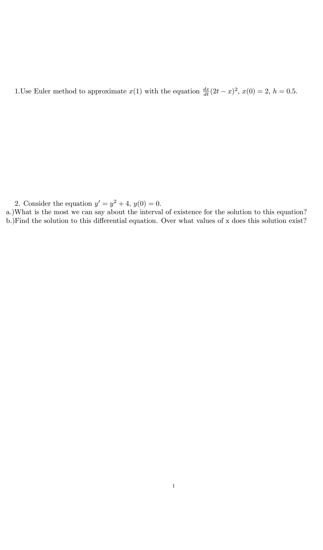 Solved 1.Use Euler method to approximate x(1) with the | Chegg.com