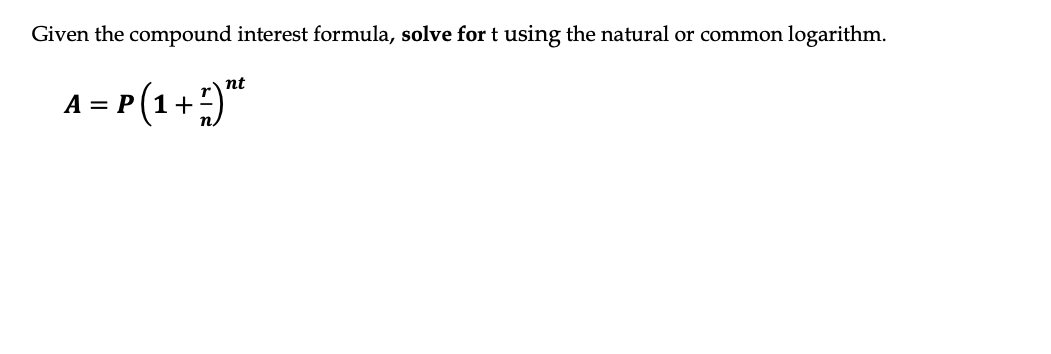 Solved Given the compound interest formula, solve for t | Chegg.com