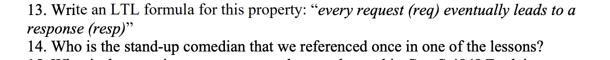 Solved 13. Write an LTL formula for this property: “every | Chegg.com