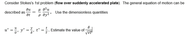 Solved Consider Stokes's 1st problem (flow over suddenly | Chegg.com