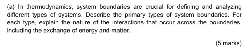Solved (a) ﻿In thermodynamics, system boundaries are crucial | Chegg.com
