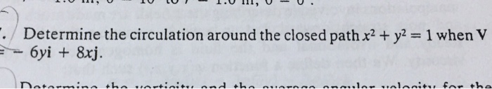 Solved Determine the circulation around the closed path x2 | Chegg.com