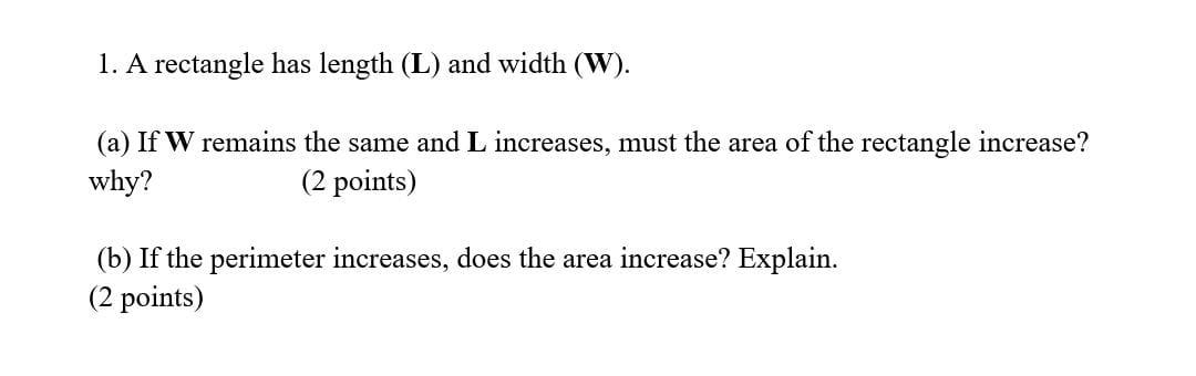Solved 1. A rectangle has length (L) and width (W). (a) If W | Chegg.com