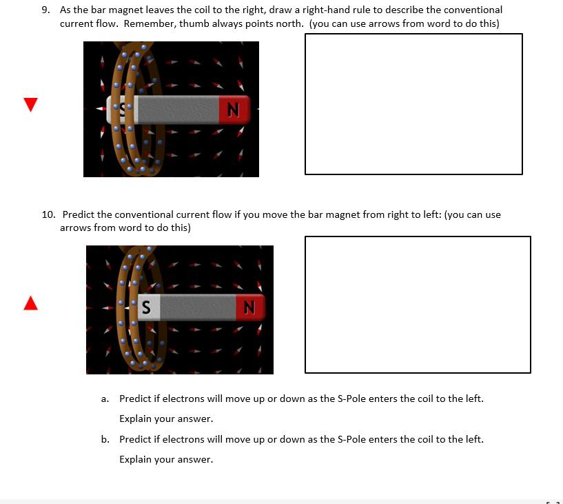 Solved 9. As the bar magnet leaves the coil to the right, | Chegg.com