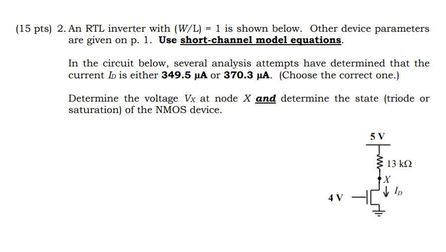 Solved (15 pts) 2. An RTL inverter with (W/L) = 1 is shown | Chegg.com
