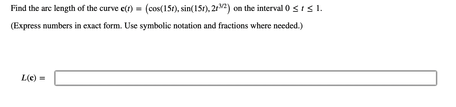 Solved Find the arc length of the curve c(t)=(7t,∣2t∣) for | Chegg.com