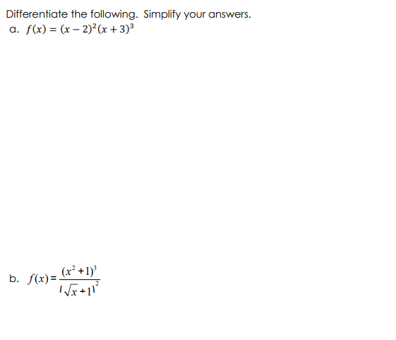 Solved Differentiate the following. Simplify your answers. | Chegg.com