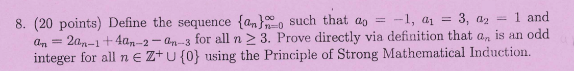 Solved 8. (20 points) Define the sequence {an}n=0∞ such that | Chegg.com