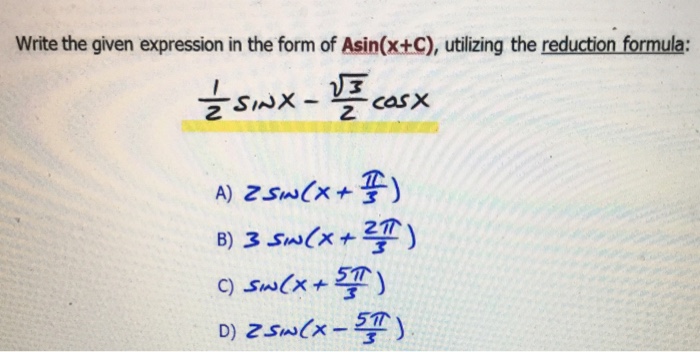 Solved Write the given expression in the form of Asin(x+C), | Chegg.com