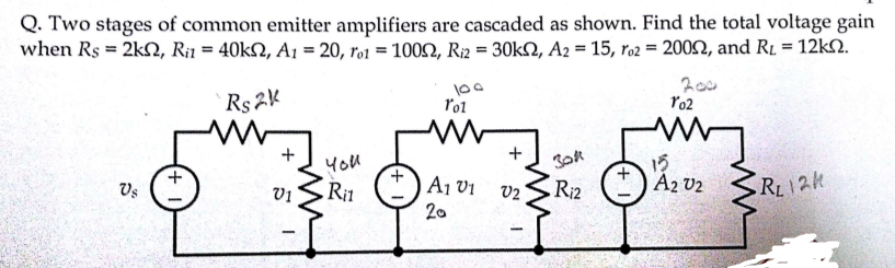 Solved Q. Two stages of common emitter amplifiers are | Chegg.com