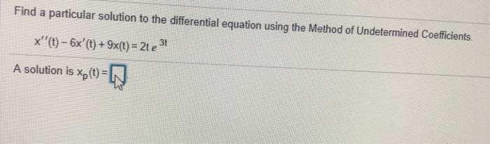 Solved Find a particular solution to the differential | Chegg.com