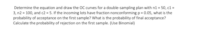 Solved Determine the equation and draw the OC curves for a | Chegg.com