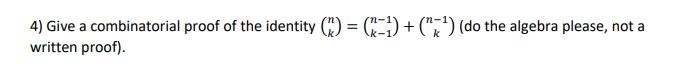Solved 4) Give a combinatorial proof of the identity | Chegg.com