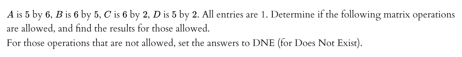 Solved A is 5 by 6, B is 6 by 5, C is 6 by 2, D is 5 by 2. | Chegg.com