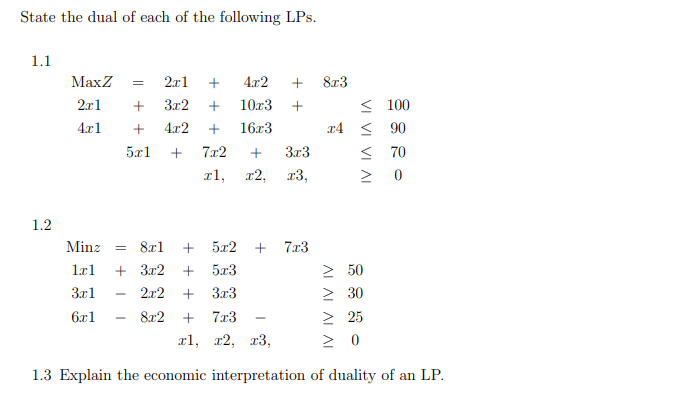 Solved State the dual of each of the following LPs. 1.1 | Chegg.com