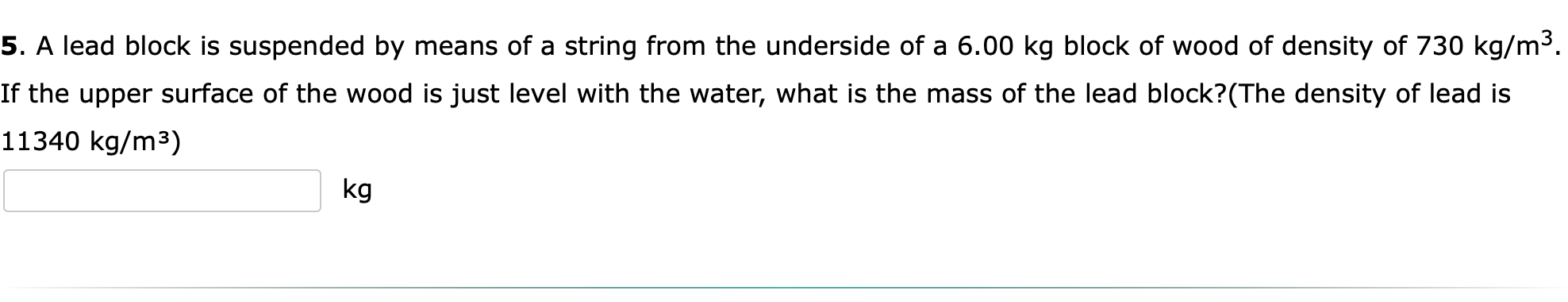 Solved 5. A lead block is suspended by means of a string | Chegg.com
