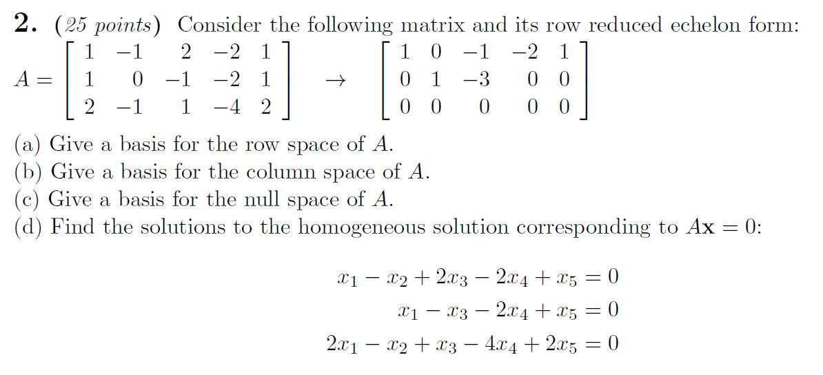 Solved 2. (25 points) Consider the following matrix and its | Chegg.com
