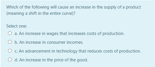 Solved Which of the following will cause an increase in the | Chegg.com
