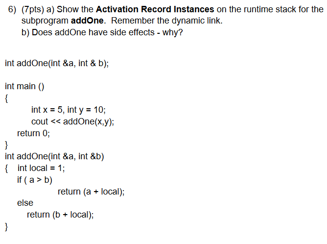 Solved 6) (7pts) a) Show the Activation Record Instances on | Chegg.com