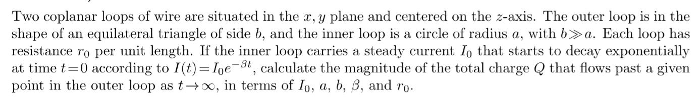 Solved Two coplanar loops of wire are situated in the x, y | Chegg.com