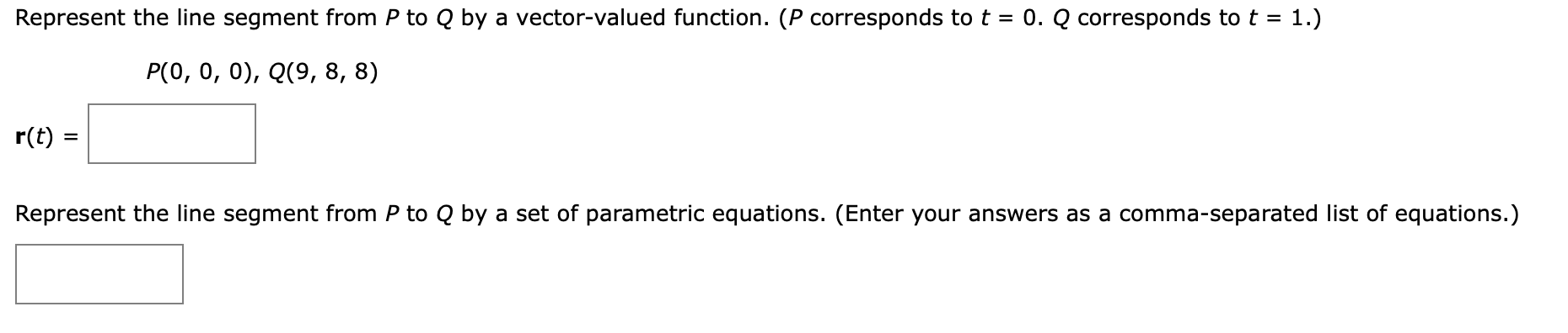 Solved Represent the line segment from P to Q by a | Chegg.com