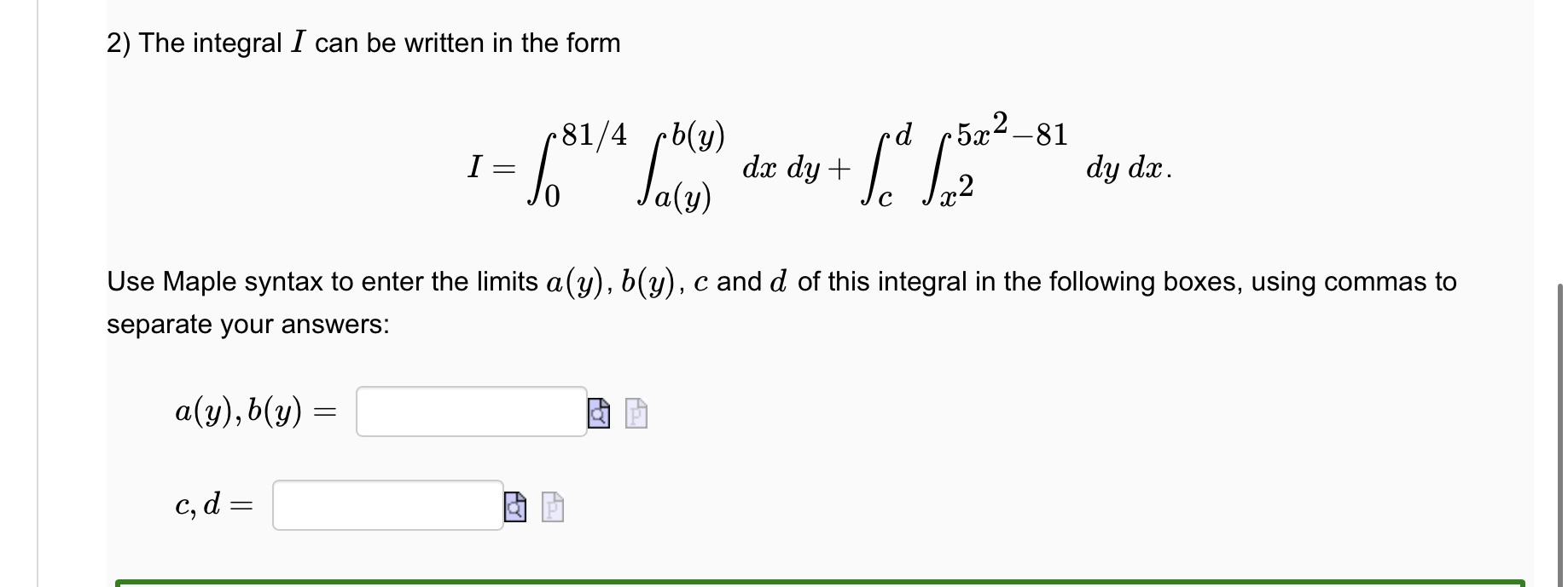 Solved The integral I can be ﻿written in ﻿the | Chegg.com