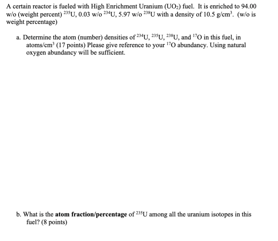 Solved A certain reactor is fueled with High Enrichment | Chegg.com