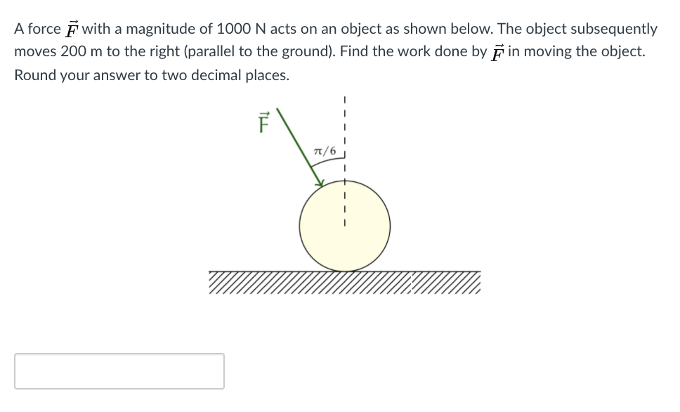 Solved A force with a magnitude of 1000 N acts on an object | Chegg.com