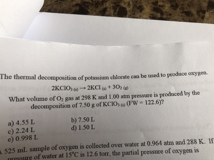 Solved the thermal decomposition of potassium chlorite can | Chegg.com