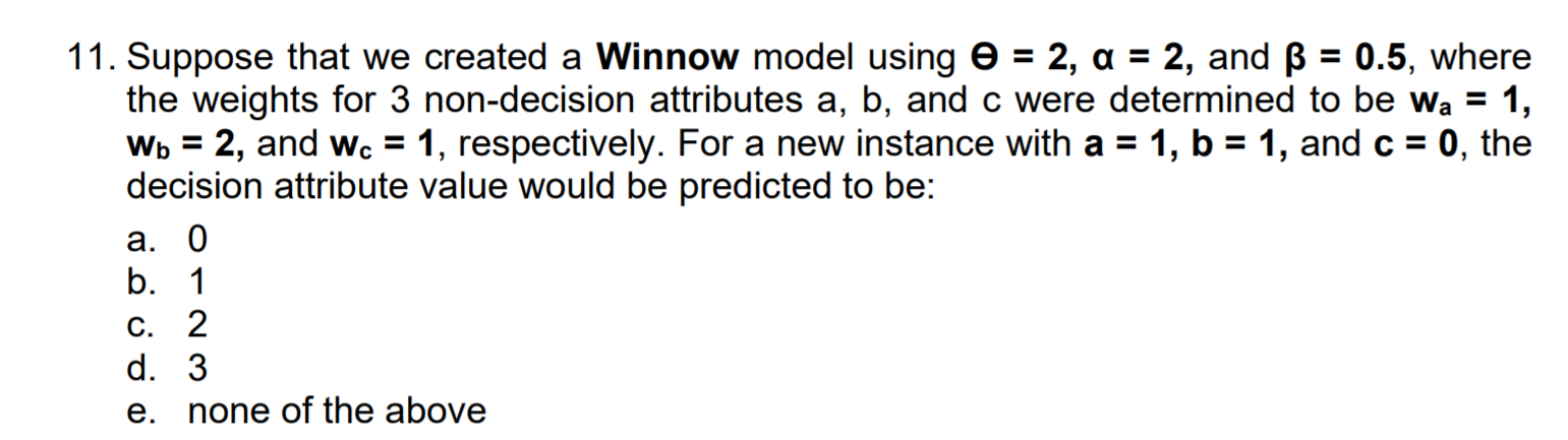 Solved = = = 5 11. Suppose that we created a Winnow model | Chegg.com