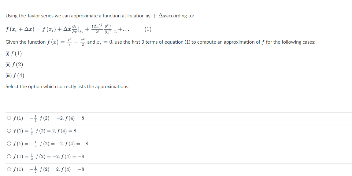 Solved Using the Taylor series we can approximate a function | Chegg.com