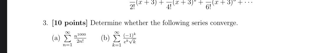 Solved 3. [10 points] Determine whether the following series | Chegg.com