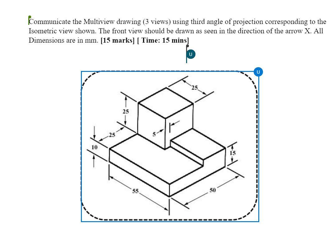 Solved Communicate the Multiview drawing (3 views) using | Chegg.com