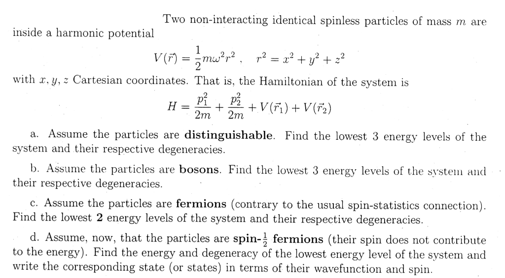 Solved Two non-interacting identical spinless particles of | Chegg.com