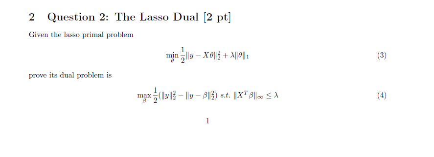 Solved 2 Question 2: The Lasso Dual [2 pt] Given the lasso | Chegg.com