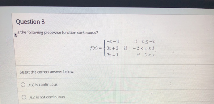Solved Question 8 Is the following piecewise function | Chegg.com