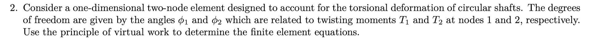 Solved 2. Consider a one-dimensional two-node element | Chegg.com