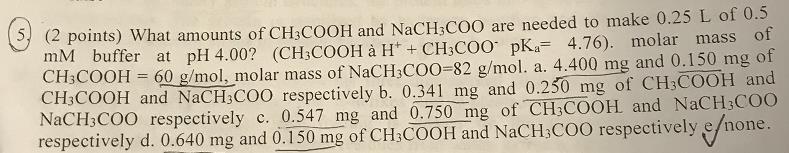 Solved 5. (2 points) What amounts of CH3COOH and NaCH3COO | Chegg.com