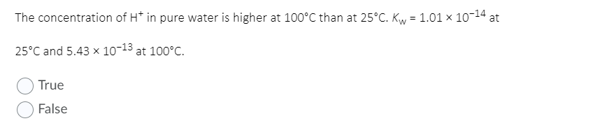 Solved The concentration of Ht in pure water is higher at | Chegg.com