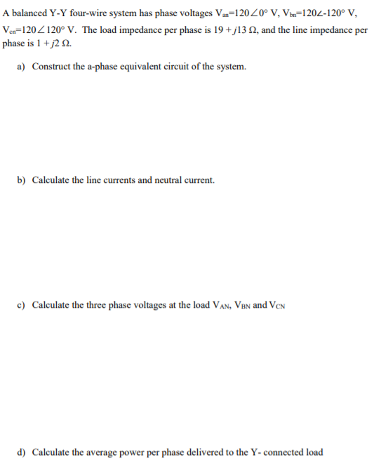 Solved A balanced Y-Y four-wire system has phase voltages | Chegg.com