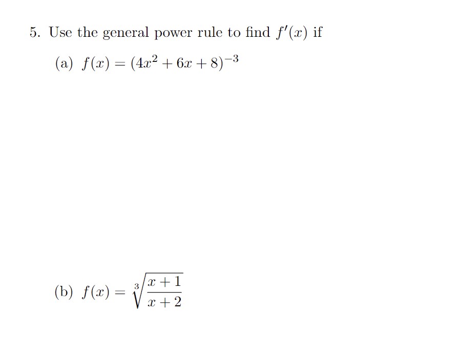 Solved 6.Use the general power rule to find f'(x) | Chegg.com