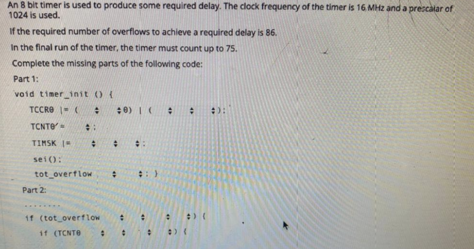 Solved An 8 bit timer is used to produce some required | Chegg.com