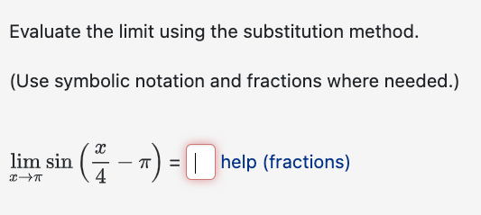 Solved Evaluate the limit using the substitution method. | Chegg.com