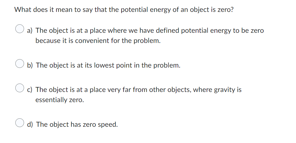 Solved What does it mean to say that the potential energy of | Chegg.com