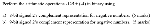Solved Perform the arithmetic operations -125+(-4) ﻿in | Chegg.com