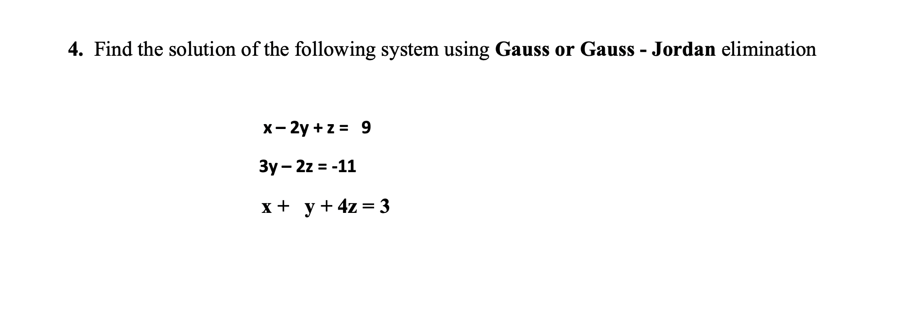 Solved 4. Find the solution of the following system using | Chegg.com