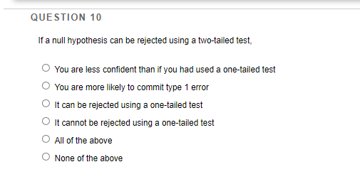 Solved QUESTION 10 If a null hypothesis can be rejected | Chegg.com