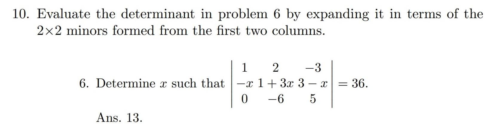 Solved 10. Evaluate the determinant in problem 6 by | Chegg.com